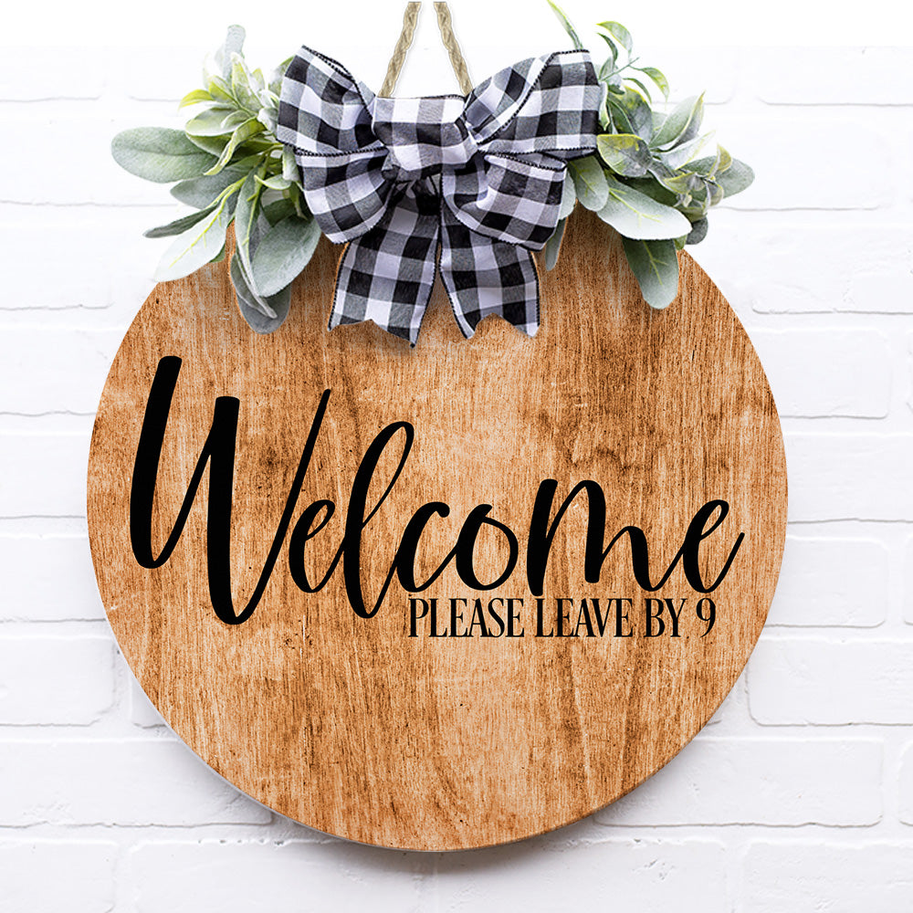 Welcome Please Leave By 9 Wooden Door Sign - Mostly Pillows